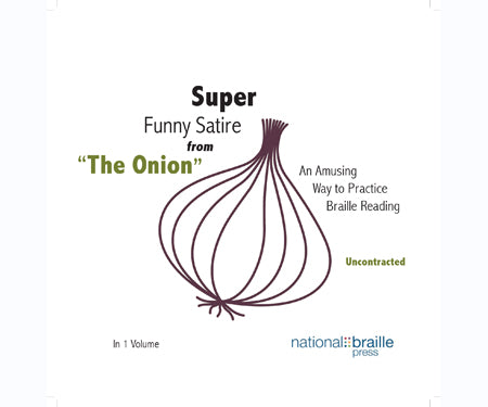 Super Funny Satire from "The Onion" (Uncontracted) – National Braille Press