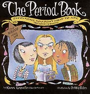 The Period Book: Everything You Don't Want to Ask, But Need to Know ...